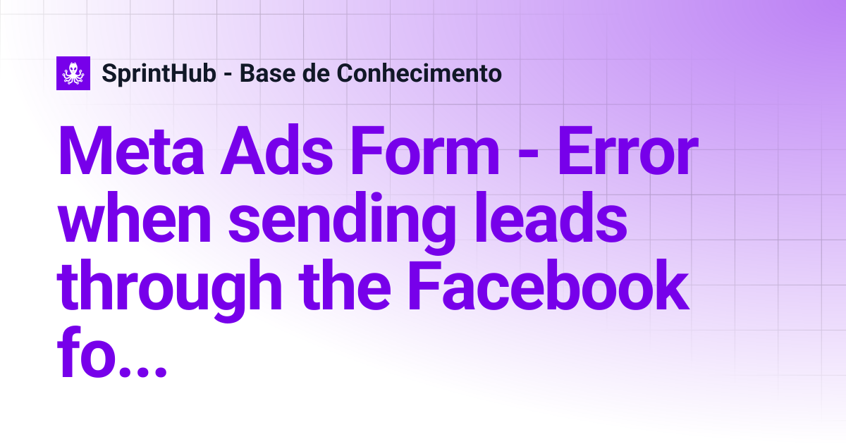 Meta Ads Form - Error sending leads through the Facebook form ...