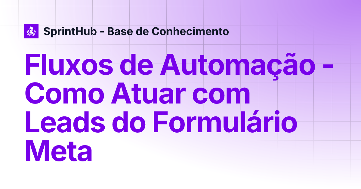 Fluxos de Automação - Como Atuar com Leads do Formulário Meta ...