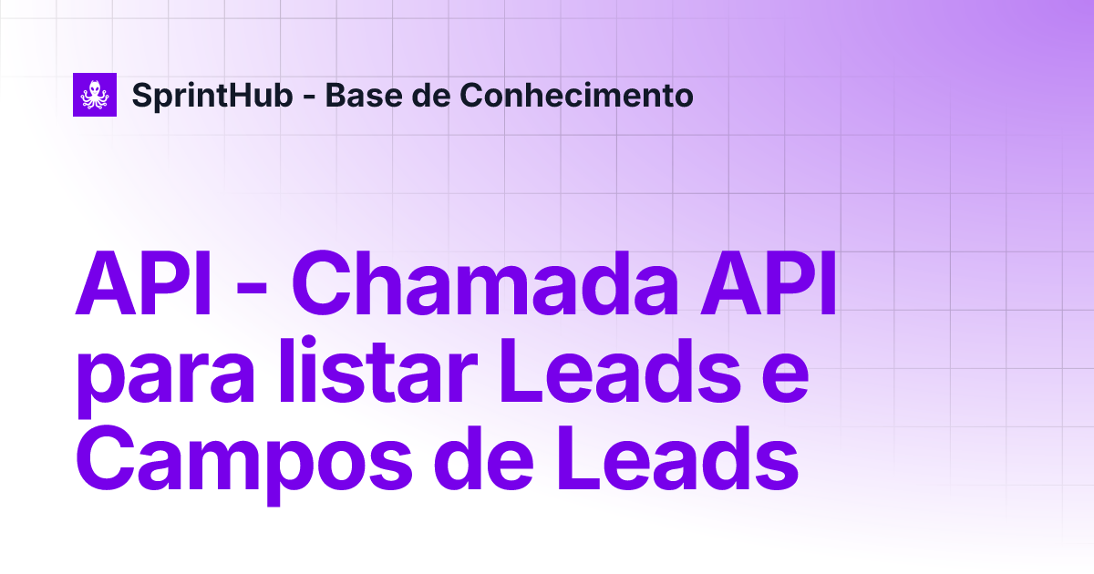 API - Chamada API para listar Leads e Campos de Leads | SprintHub ...